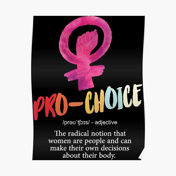 "Pro Choice Definition Feminist Rights - My Body My Choice" Poster for ...