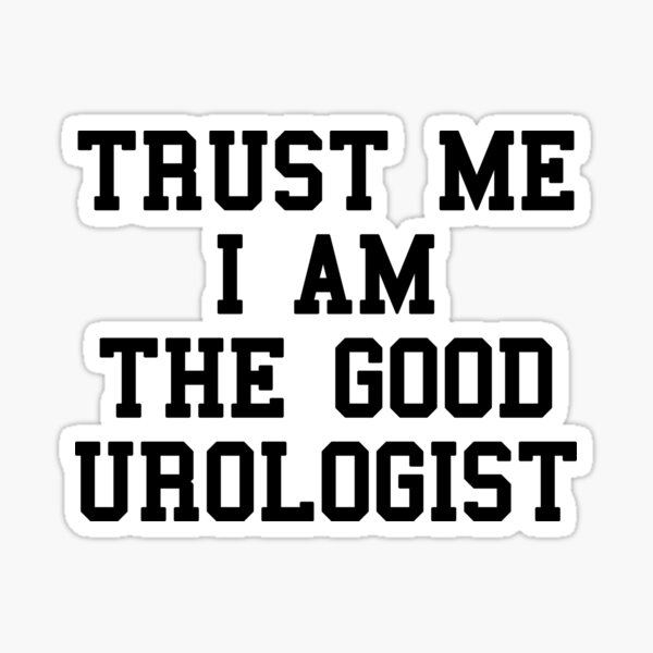 "UROLOGIST Funny Sayings" Sticker for Sale by SydneyLoving | Redbubble