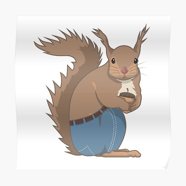 "Squirrel In Jeans" Poster for Sale by MusaDesigns | Redbubble