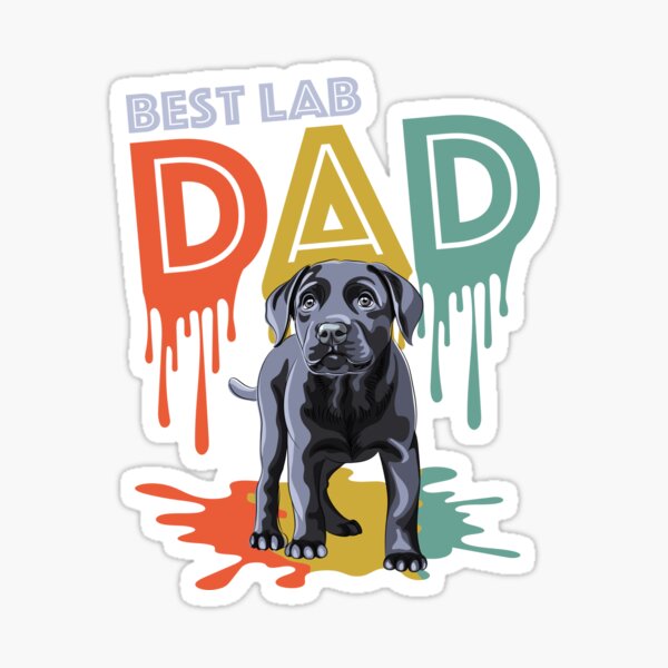 "Best lab dad- black labrador dog papa dog" Sticker for Sale by ...