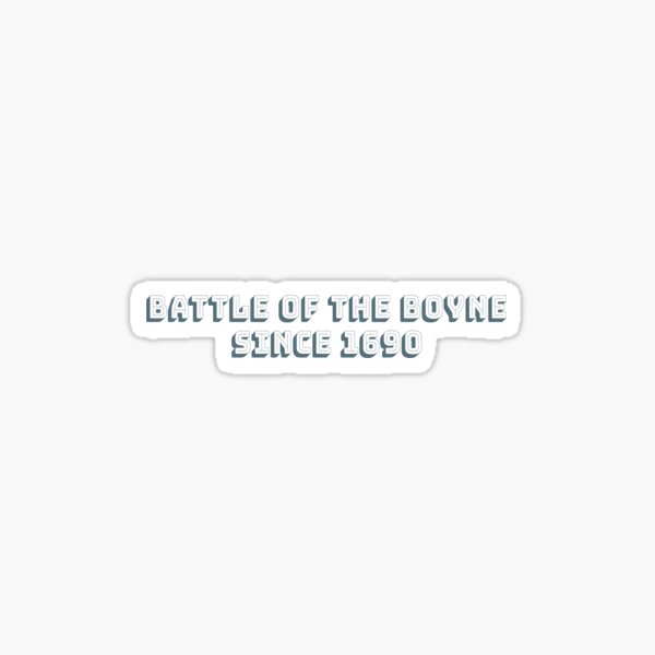 "Battle Of The Boyne In The United Kingdom Shirts" Sticker for Sale by ...