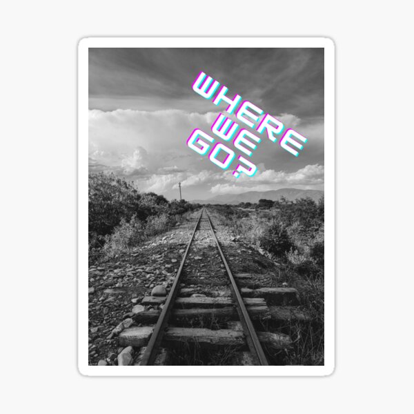 "Where We Go?" Sticker for Sale by davecoll | Redbubble