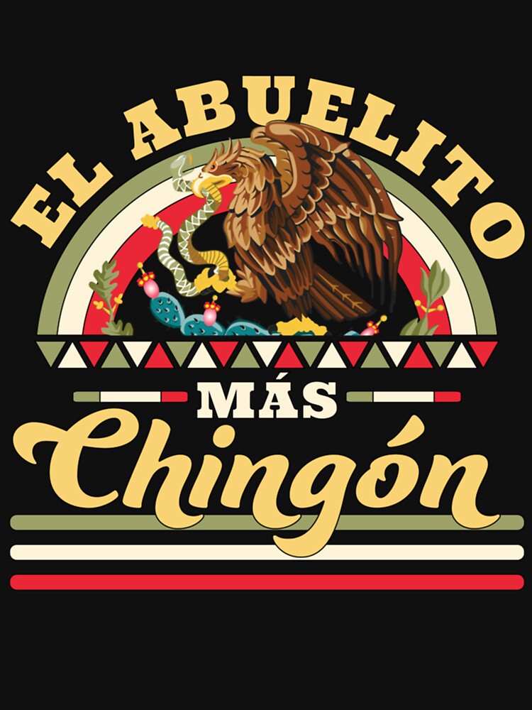 "El Abuelito Mas Chingon Funny Mexican Flag Cool Grandpa Regalo " T ...