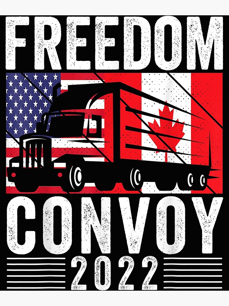 "Freedom convoy 2022 American Canadian flag" Poster for Sale by ...
