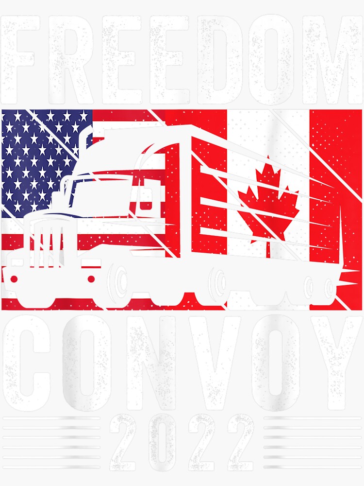 "Freedom convoy 2022 American Canadian flag" Sticker for Sale by ...