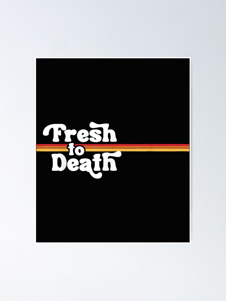 "Fresh to Death Funny Hip-hop Vintage 80's Retro Lettering" Poster for ...