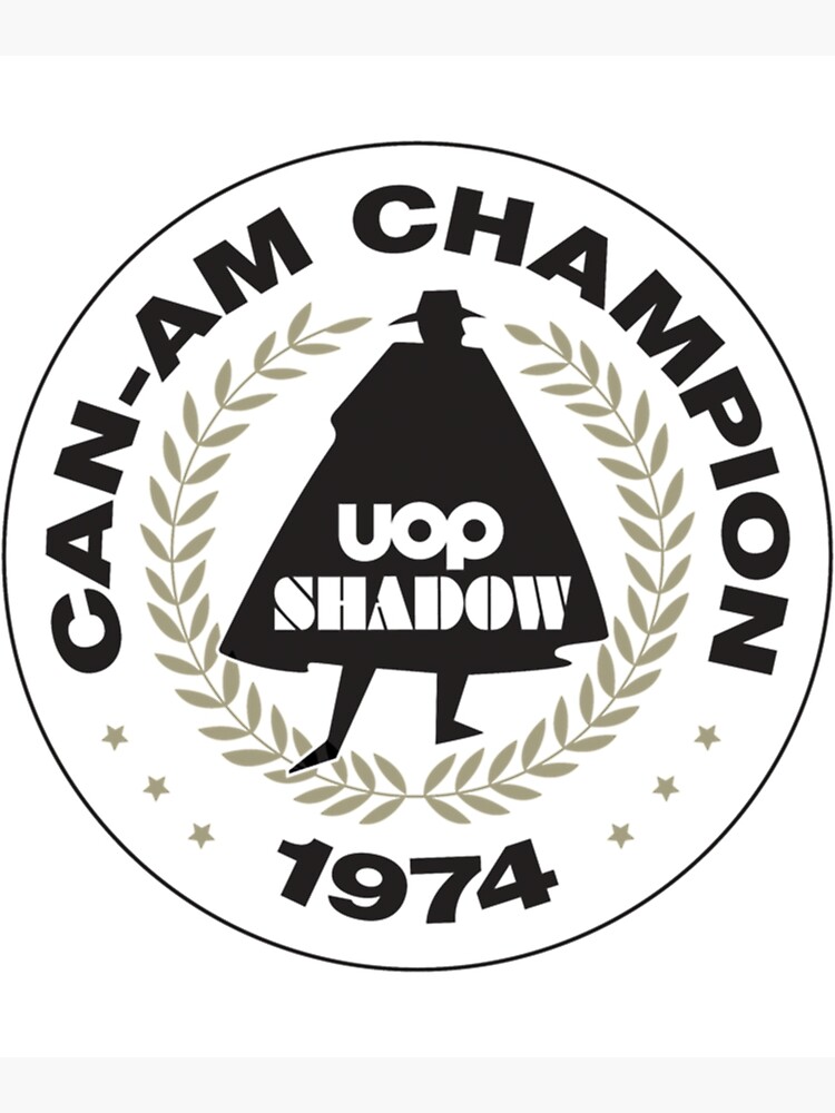 "UOP Shadow CAN-AM Champions 1974 retro logo " Poster for Sale by ...