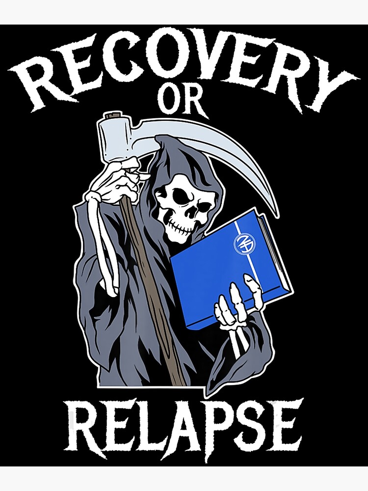 "Recovery Or Relapse Narcotics Anonymous Basic Text Na" Poster for Sale ...