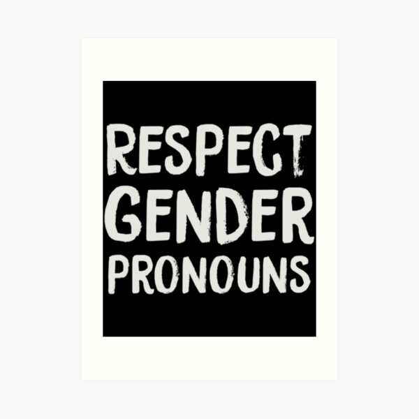 "Respect Gender Pronouns Lgbtq Pride Trans" Art Print for Sale by bbybu ...