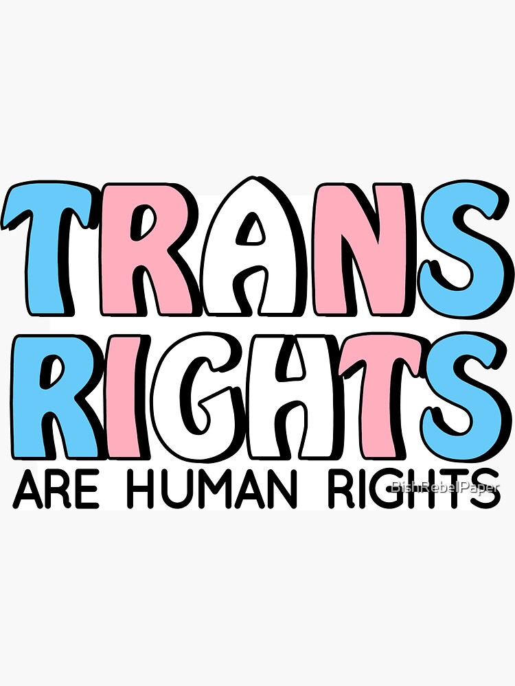 "Trans Rights Are Human Rights" Sticker for Sale by BishRebelPaper ...