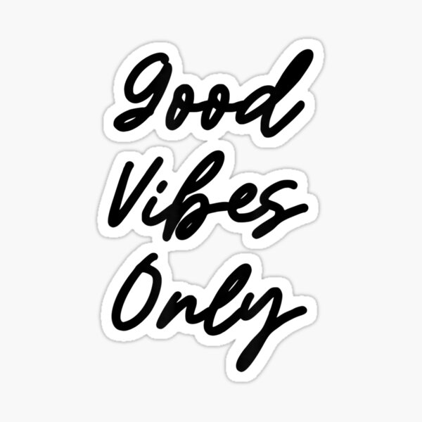 "Good Vibes Only, Positive Quote, Hand lettering text" Sticker for Sale ...