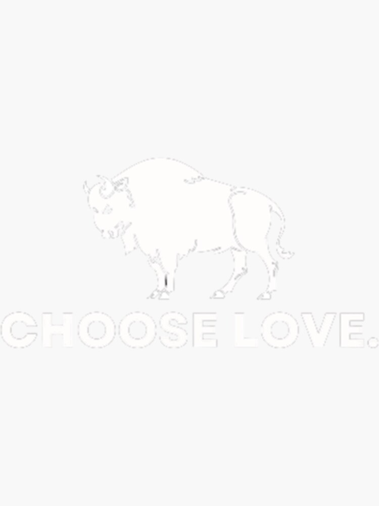 "Choose Love Buffalo Bills Stop Hate End Racism " Sticker for Sale by ...