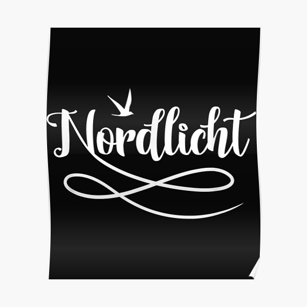 "Hand lettering with bird - Northern Light" Poster for Sale by ChiMiwa ...