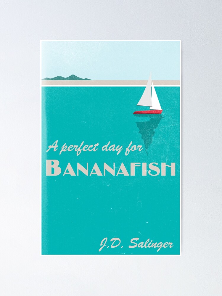 A Perfect Day For Bananafish