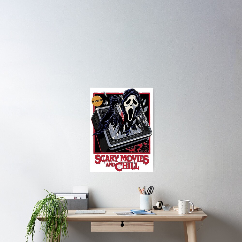 "Scary Movies n Chill. Scream-Movies Horror" Poster for Sale by ...
