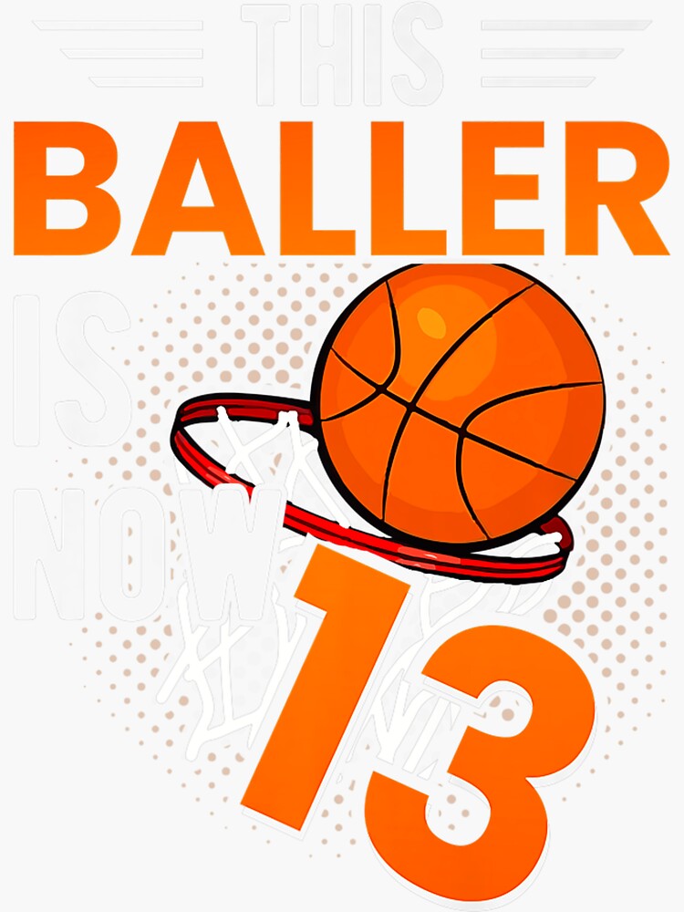 "13th Birthday Basketball Player Official 13 Teenager Premium" Sticker ...