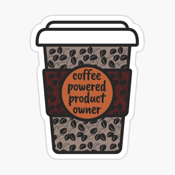 "Coffee Powered Product Owner" Sticker for Sale by MoePark | Redbubble