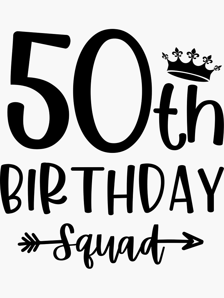 "50th Birthday Squad Party Birthday Group 50 Years Old" Sticker for ...