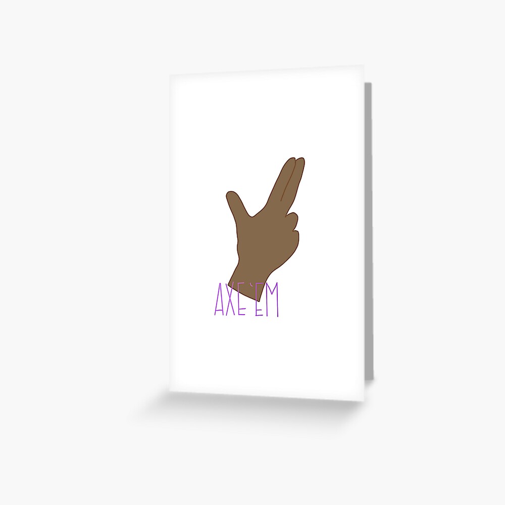 "SFA Axe ‘Em Skin Tone Hand Sign" Greeting Card for Sale by ...