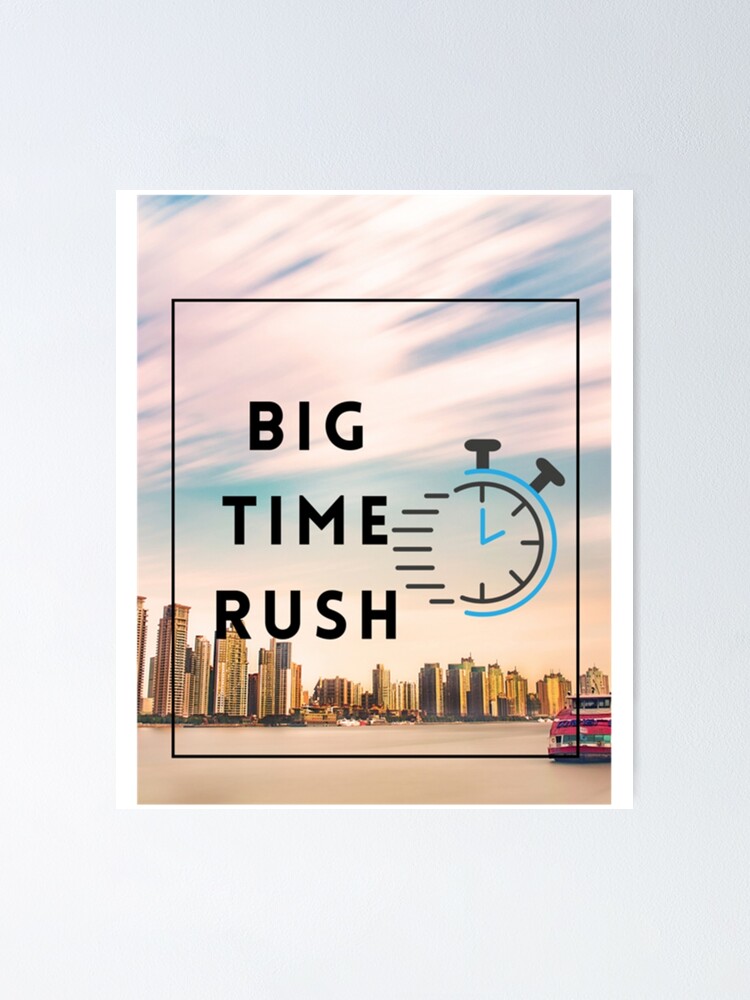 "BIG TIME RUSH " Poster for Sale by LancelotGriffin | Redbubble