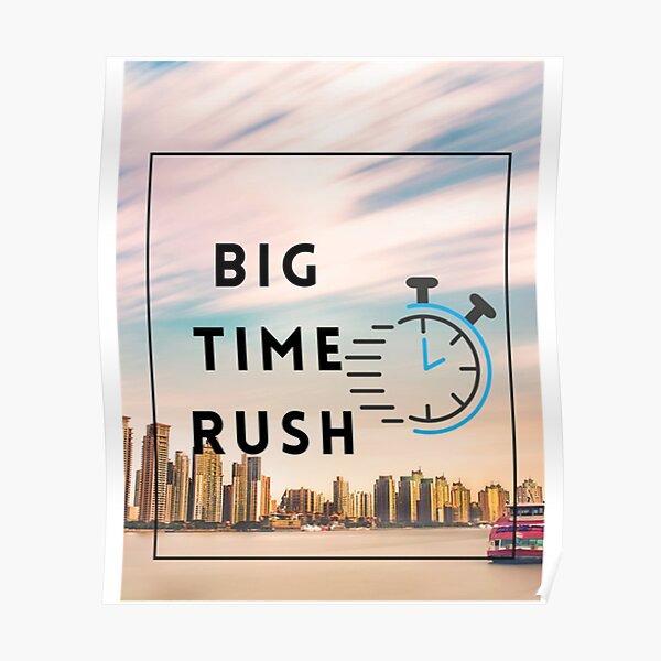 "BIG TIME RUSH " Poster for Sale by LancelotGriffin | Redbubble