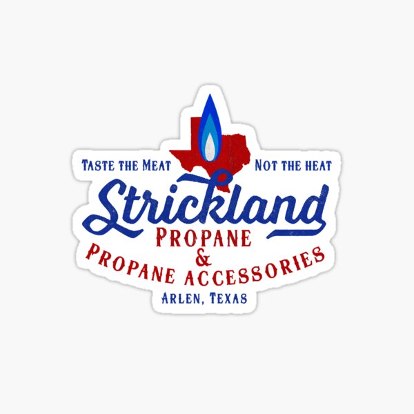 "Strickland Propane T-Shirt" Sticker for Sale by LCerMer6130 | Redbubble