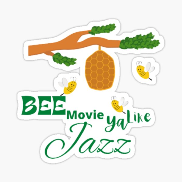 "Bee movie ya like jazz" Sticker for Sale by Javedempire | Redbubble
