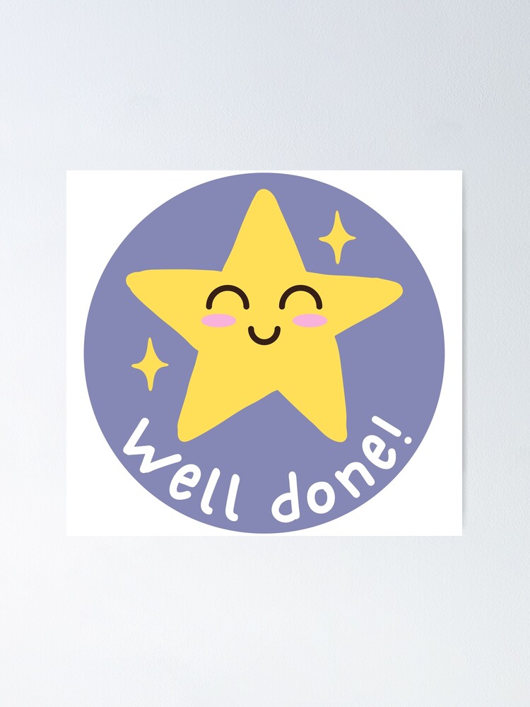 "Well done!" Poster for Sale by PanyaCreative | Redbubble