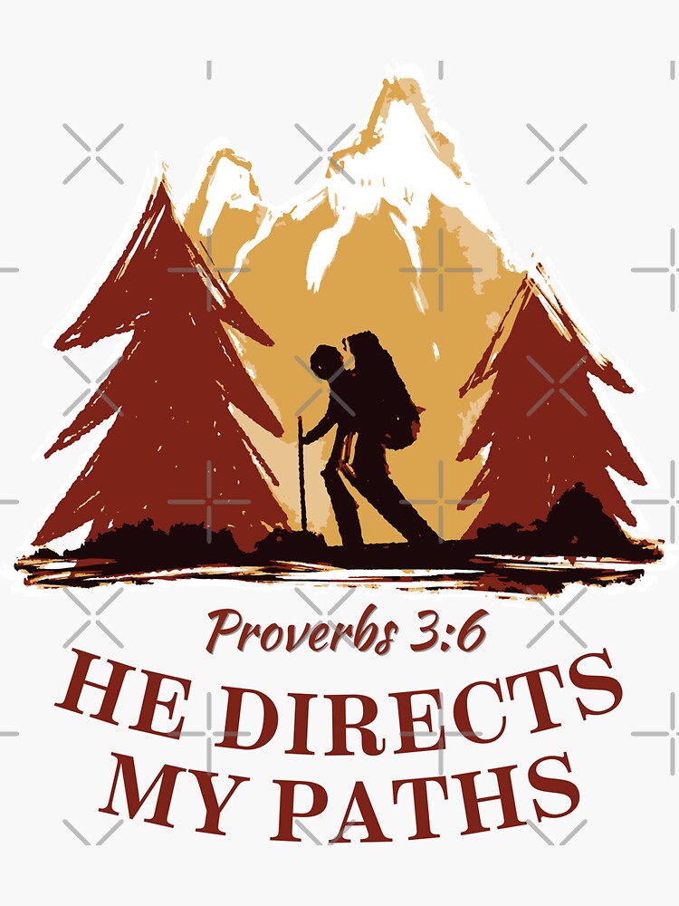 " He directs my path Proverbs 3 Verse 6 | He Shall Make Straight Your ...