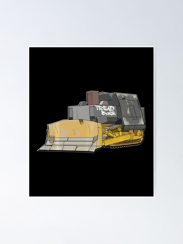 "Killdozer Tread Back" Poster for Sale by LionWakl | Redbubble