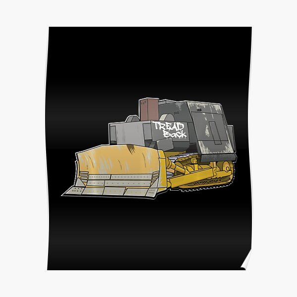"Killdozer Tread Back" Poster for Sale by LionWakl | Redbubble