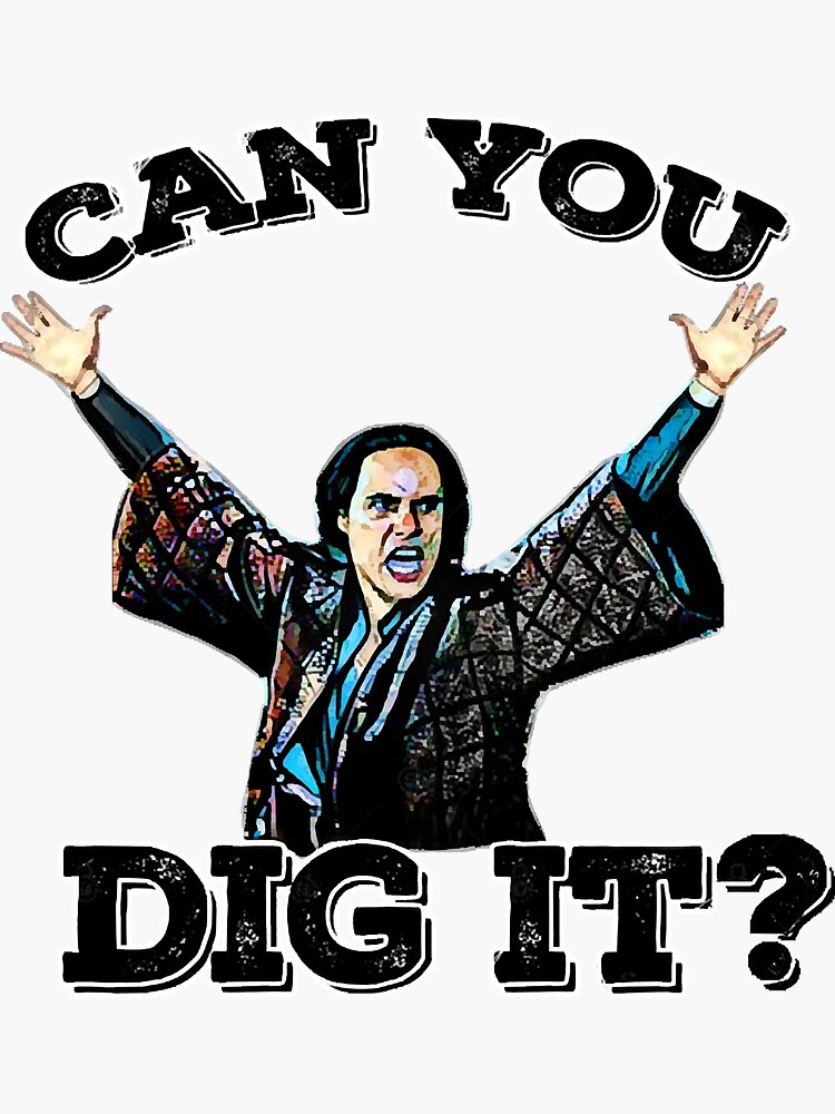 "can you dig it " Sticker for Sale by MelanieCu92742 | Redbubble