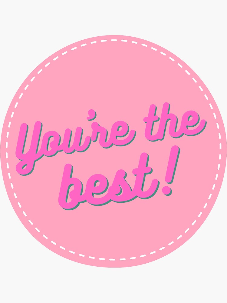 "You're the best! Sticker in Pink" Sticker for Sale by marieclare92 ...