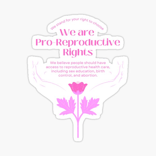 "We Are Pro Reproductive Rights" Sticker for Sale by RandomDel | Redbubble