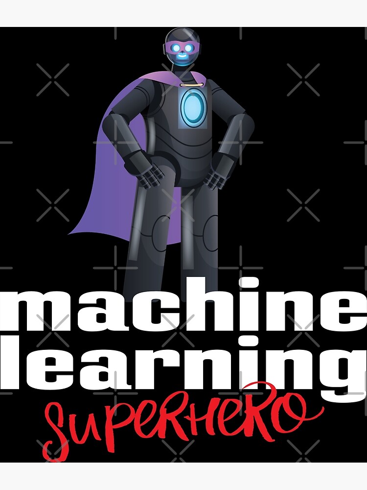"Machine Learning Superhero Cartoon" Poster for Sale by ProjectRobotics ...