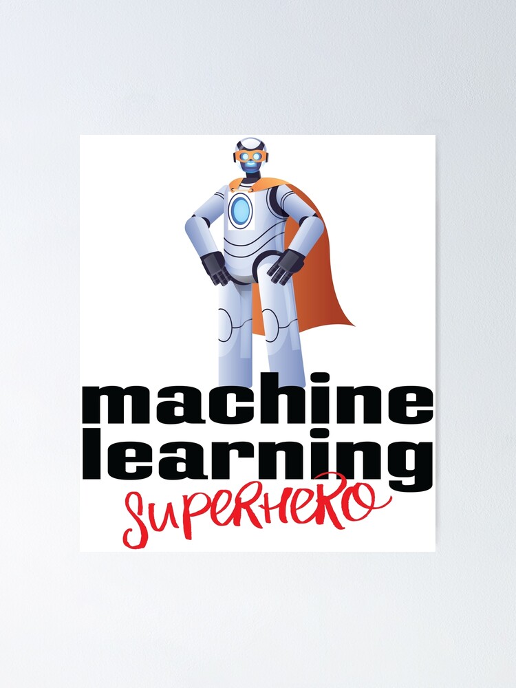 "Machine Learning Superhero Cartoon" Poster for Sale by ProjectRobotics | Redbubble
