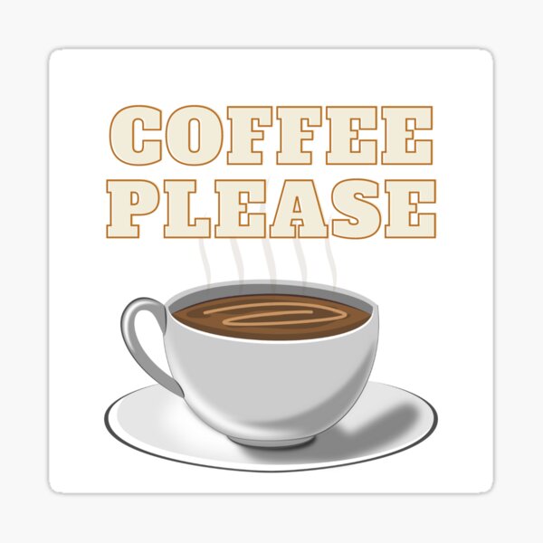 "Coffe Please" Sticker for Sale by NoraCatalog | Redbubble