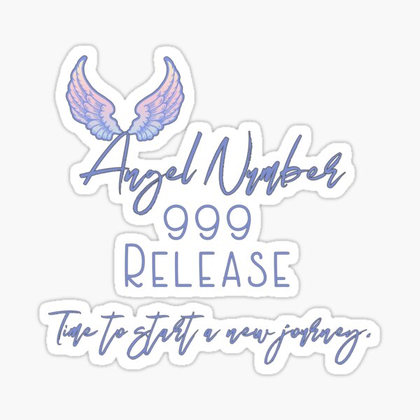 "Angel Number 999, start a new journey!" Sticker for Sale by Finde ...