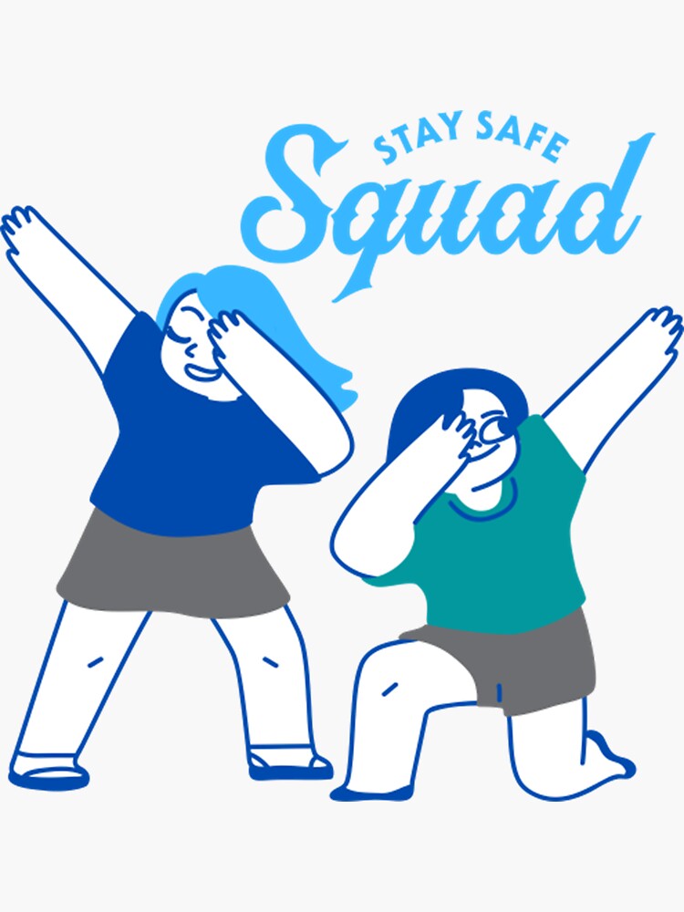 "Stay Safe T-ShirtStay Safe Squad" Sticker for Sale by DawinNunez | Redbubble