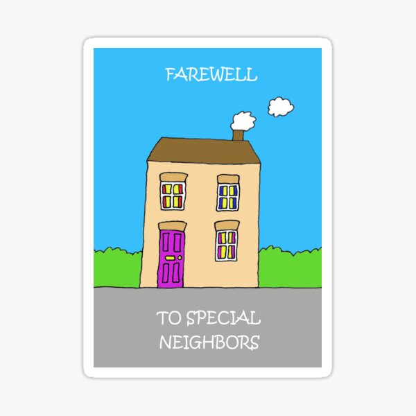 "Farewell Goodbye to Neighbours" Sticker for Sale by KateTaylor | Redbubble