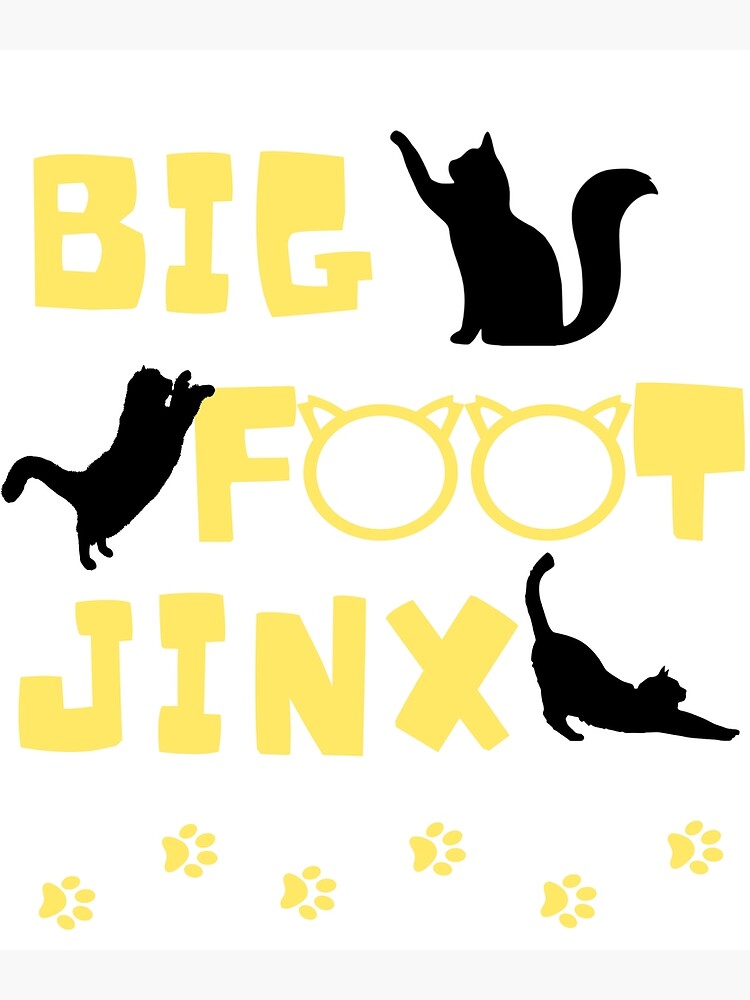 "Big foot jinx cat meme" Art Print for Sale by ChiraForUs | Redbubble