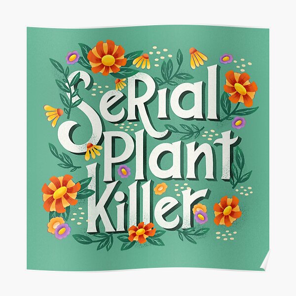 "Serial plant killer lettering illustration with flowers and plants ...