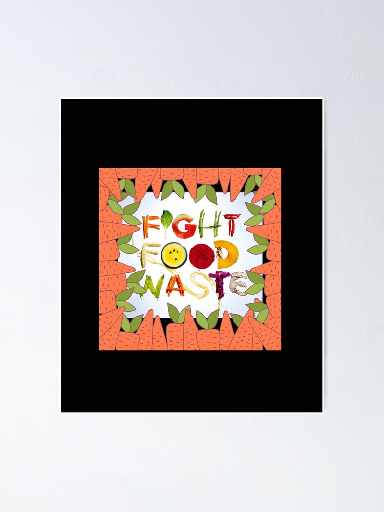 "Fight Food Waste - Colorful Design" Poster for Sale by SBWorld | Redbubble