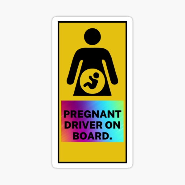 "Pregnant Driver On Board, Warning Signal for Pregnant" Sticker for ...