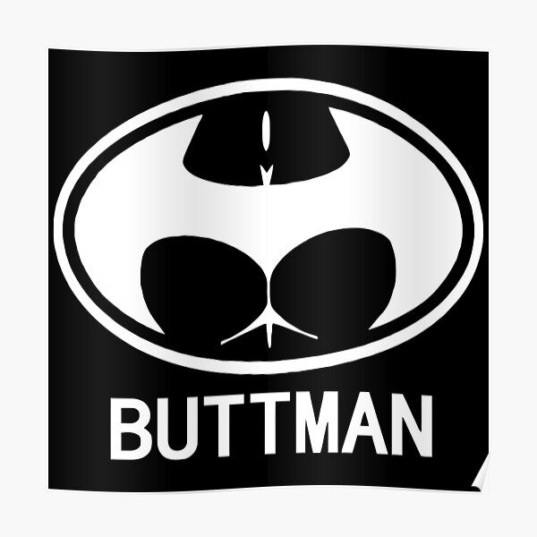 Meme Buttman Poster For Sale By Juanwilliamson Redbubble