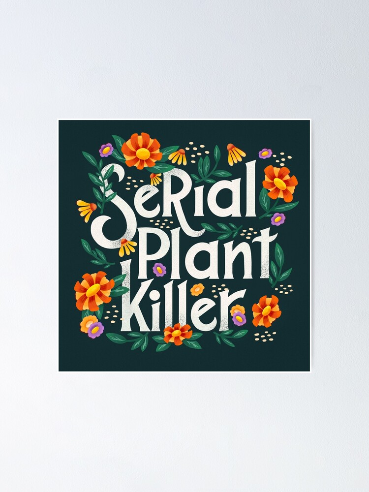 "Serial plant killer lettering illustration with flowers and plants ...