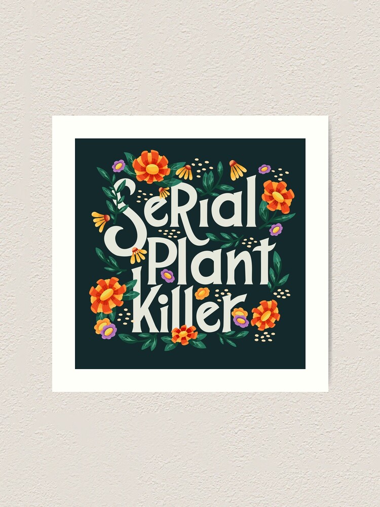 "Serial plant killer lettering illustration with flowers and plants ...