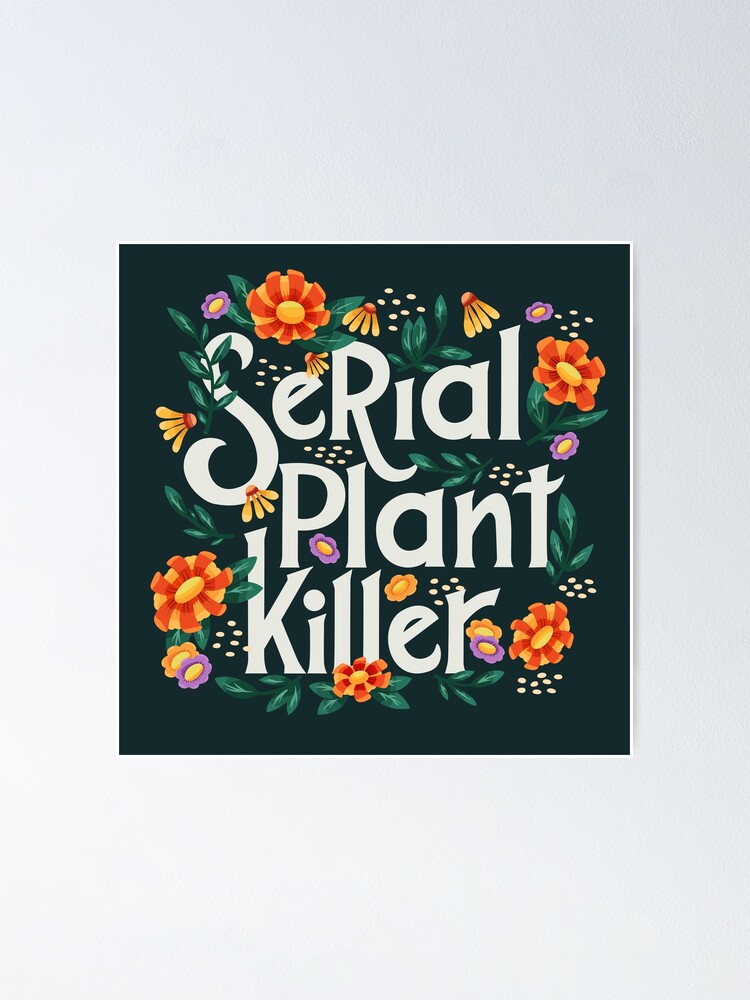 "Serial plant killer lettering illustration with flowers and plants ...