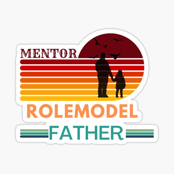 "mentor role model father" Sticker for Sale by ALEXOUE | Redbubble
