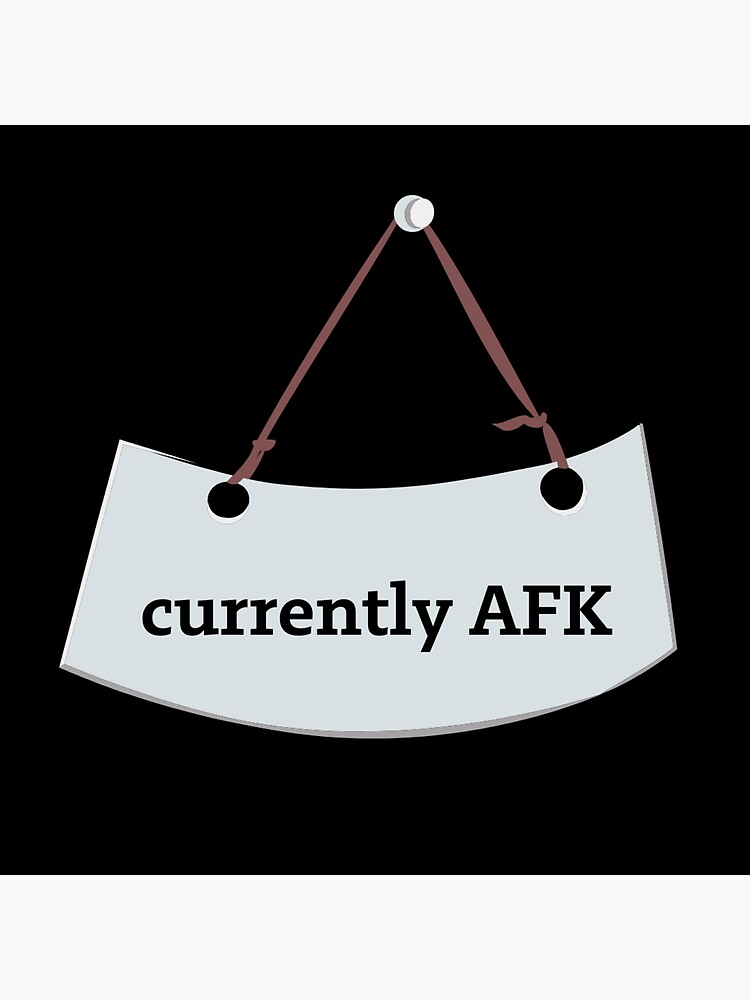 "currently AFK design" Sticker for Sale by Kopana | Redbubble